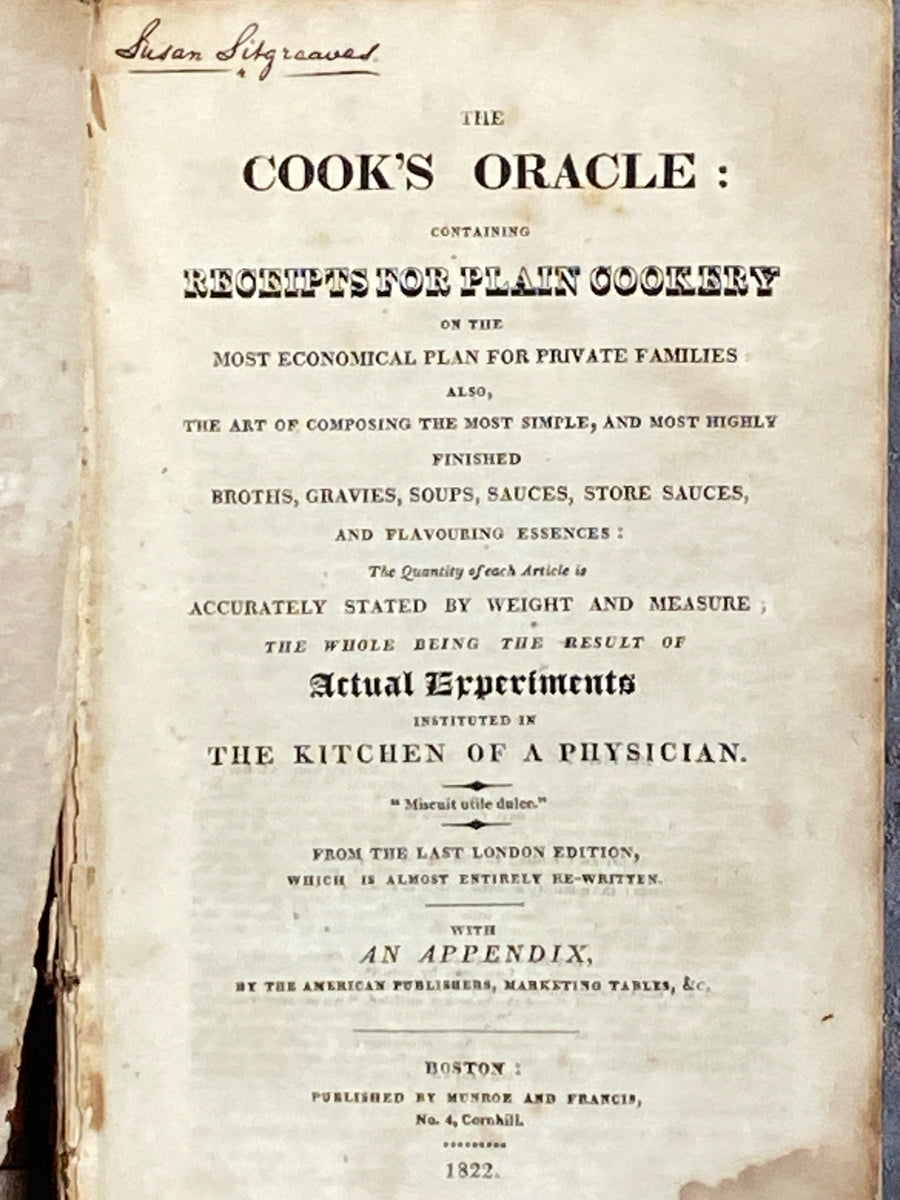 The Cook's Oracle: Containing Recipes for Plain Cookery 1822 – Dunn's Attic